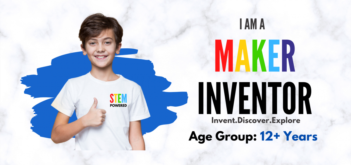 Inventor Senior (Age:12+) - Maker Scientist